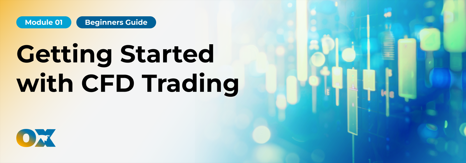 Module 3: Getting Started with CFD Trading | Ox Securities