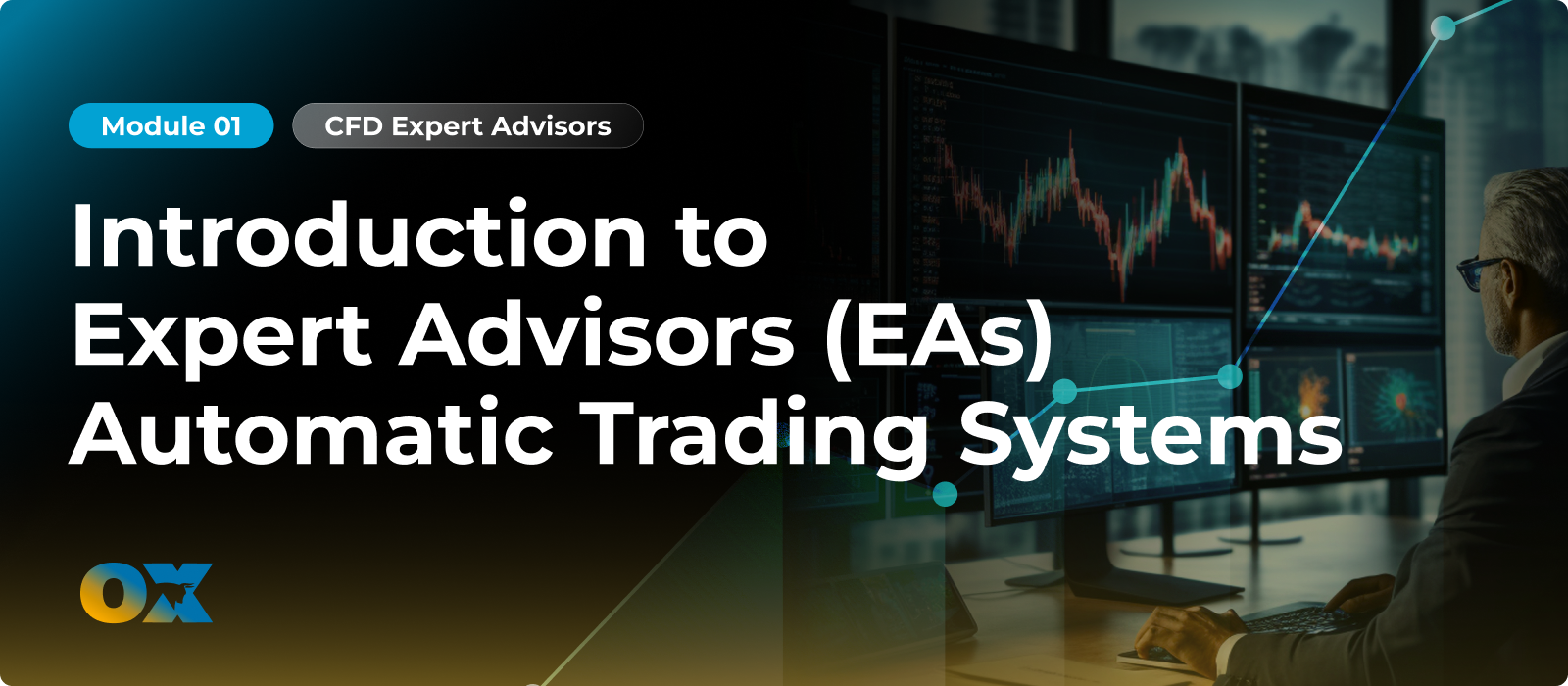 Introduction to Expert Advisors (EAs) Automatic Trading Systems | Ox Securities