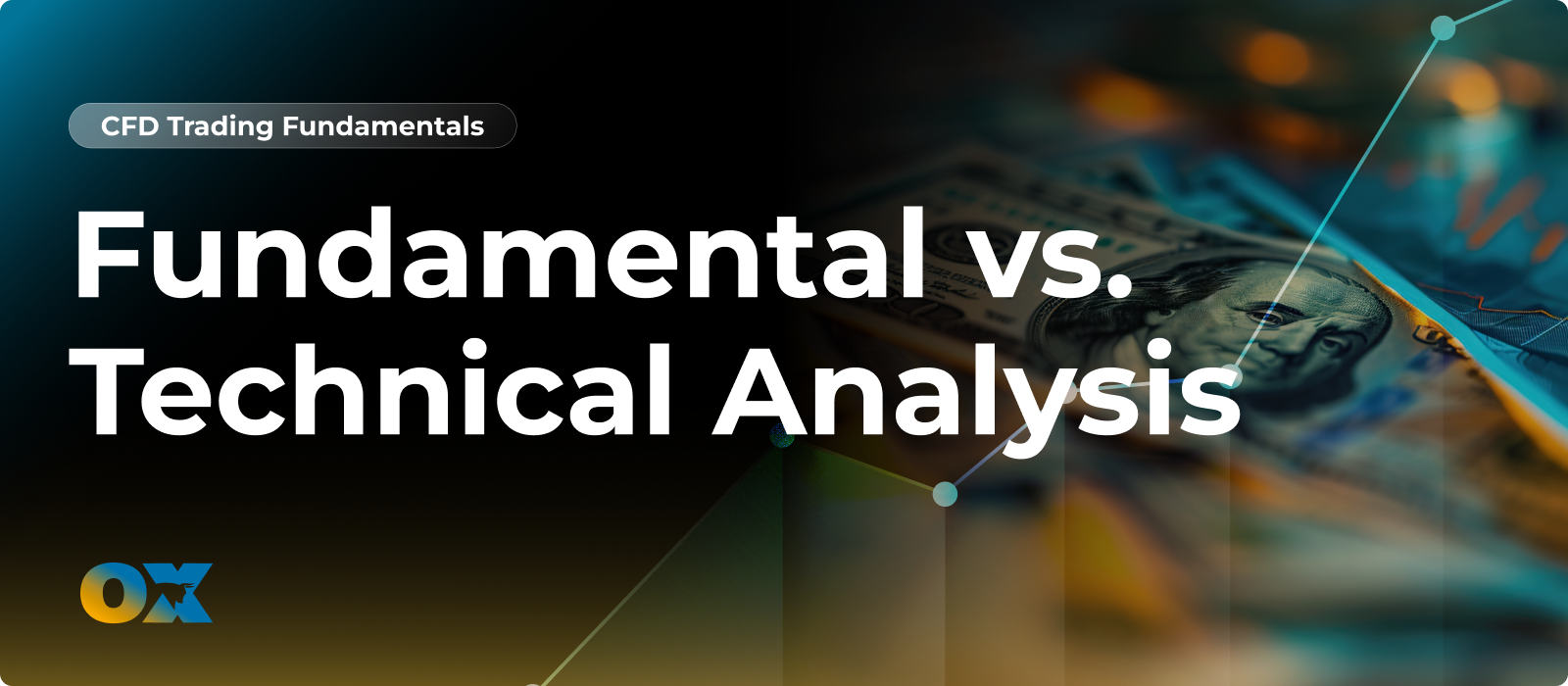 Fundamental vs. Technical Analysis: Essential Strategies for Successful Trading | Ox Securities